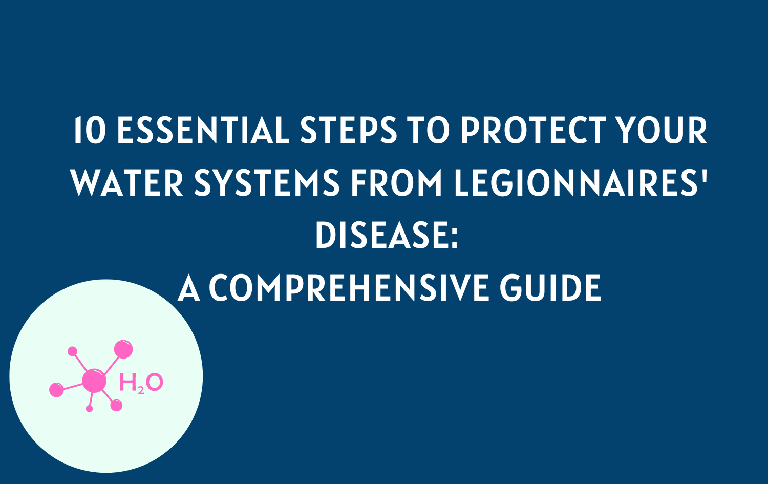 Essential Steps to Protect Your Water Systems