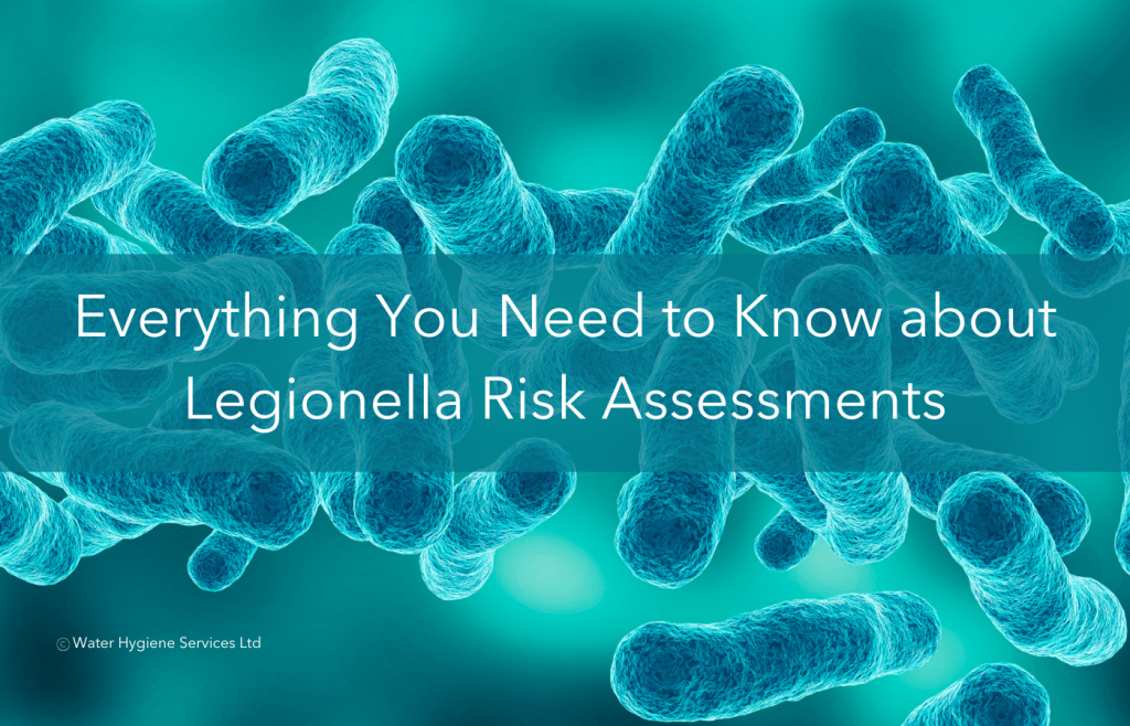 Everything You Need to Know about Legionella Risk Assessments